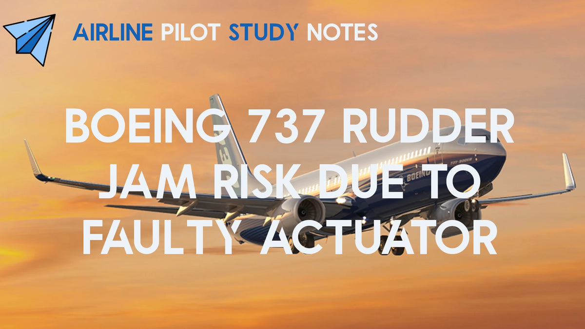 Defective Rudder Actuators in Boeing 737s | Airline Pilot Study Notes ...