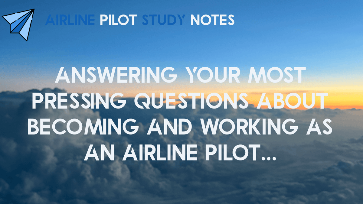 The Complete Guide to Becoming an Airline Pilot: Everything You Need to ...